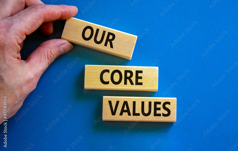 Our core values symbol. Concept words 'Our core values' on wooden ...