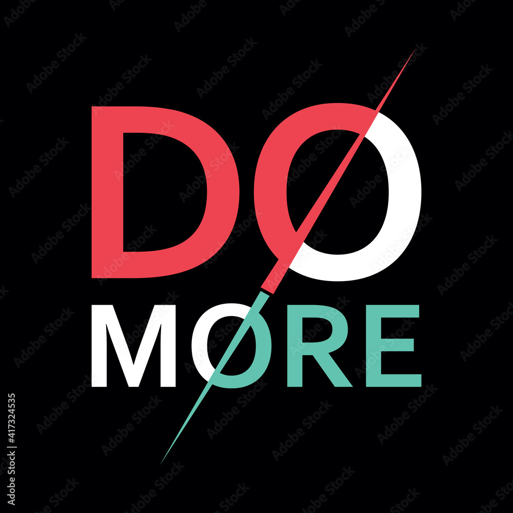 Do More typography graphic design, for t-shirt prints, vector ...