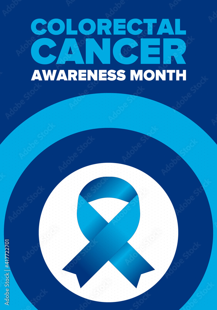 Colorectal Cancer Awareness Month. Celebrate annual in March. Control ...
