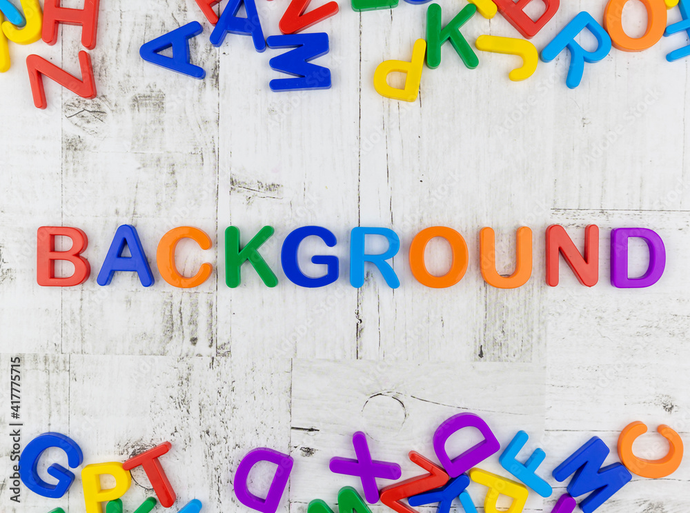 Word - Background - in bright colorful alphabet letters with top and ...