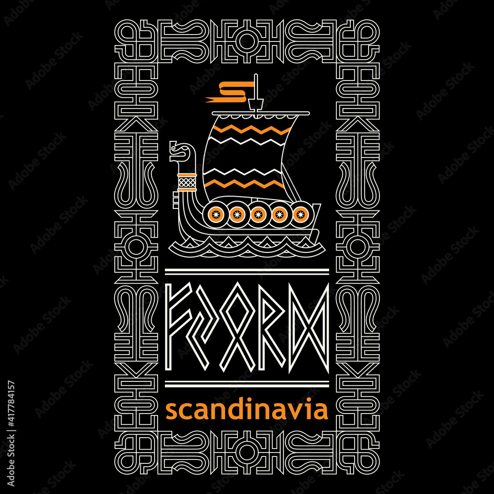 Viking Scandinavian design. The Viking ship is a Drakkar. Old Norse ...