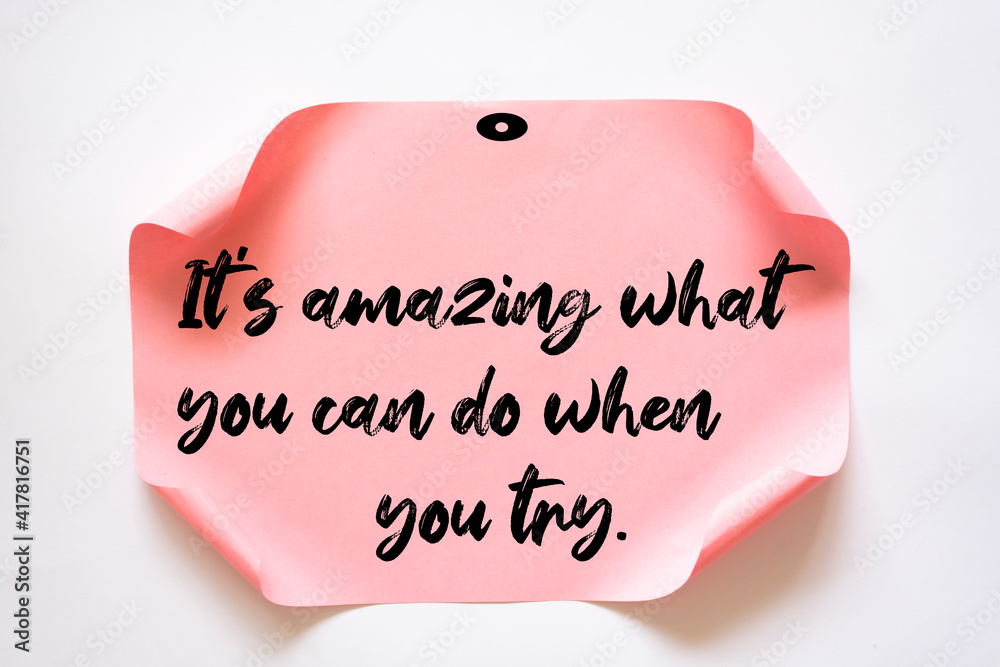 Inspirational motivational quote. It's amazing what you can do when you ...