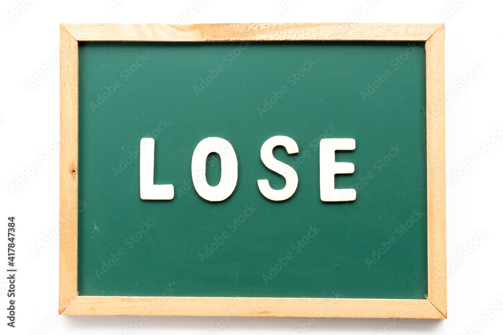 Poster Alphabet letter in word lose in blackboard on white background ...