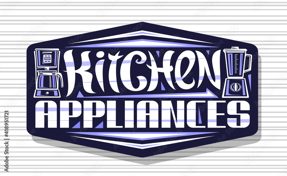 Vector logo for Kitchen Appliances, dark decorative sign board with ...