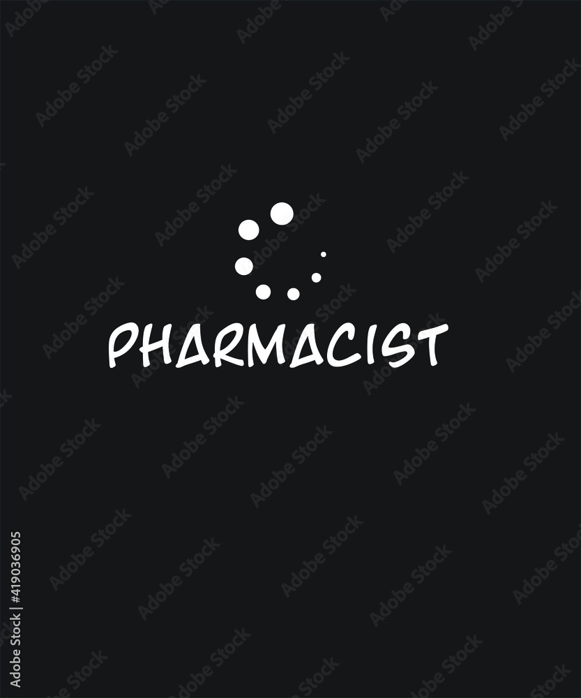 Pharmacist graphic design custom typography vector for t-shirt ...