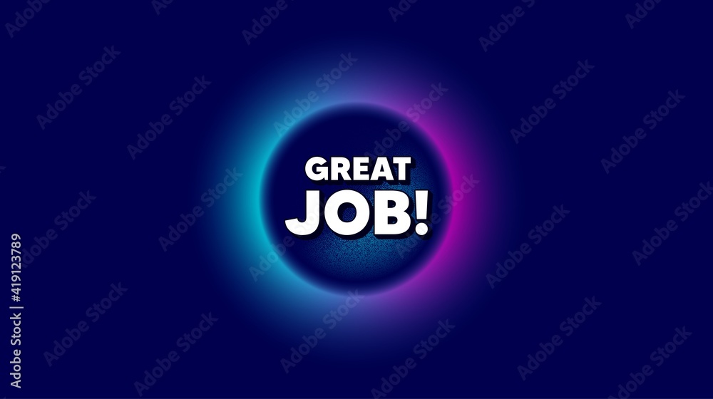 Great job symbol. Abstract neon background with dotwork shape ...