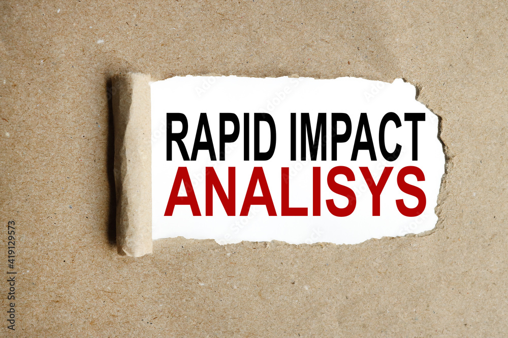 RAPID IMPACT ANALYSIS .text on white paper over torn paper background.Business concept Stock ...