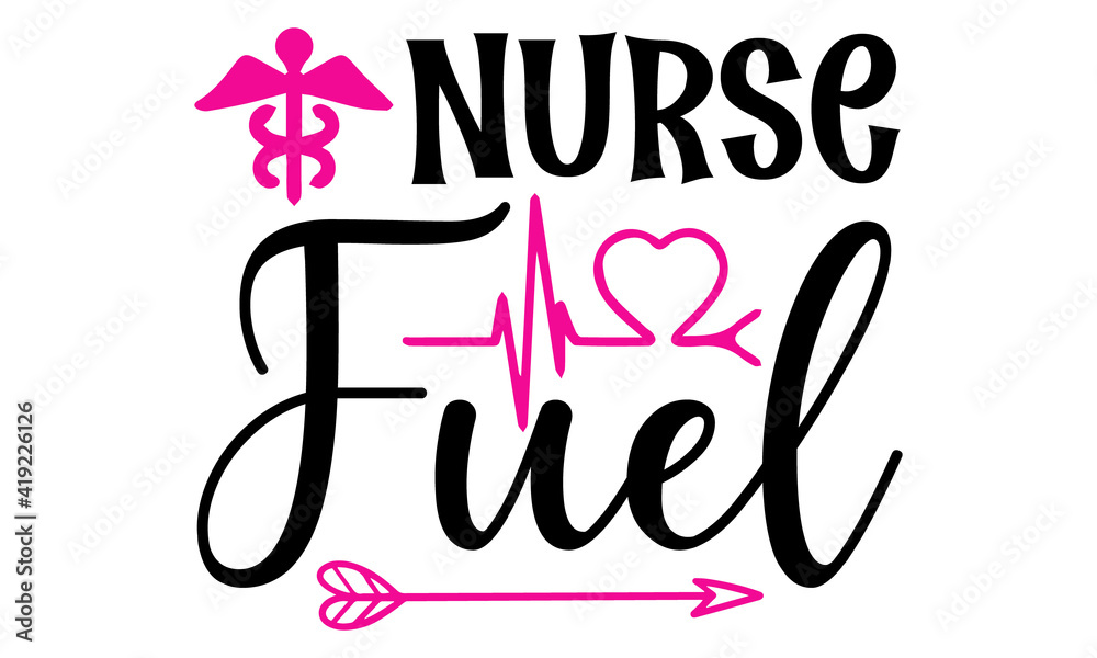 nurse fuel, Nurse vector quote, Brush calligraphy, One Lucky Nurse ...