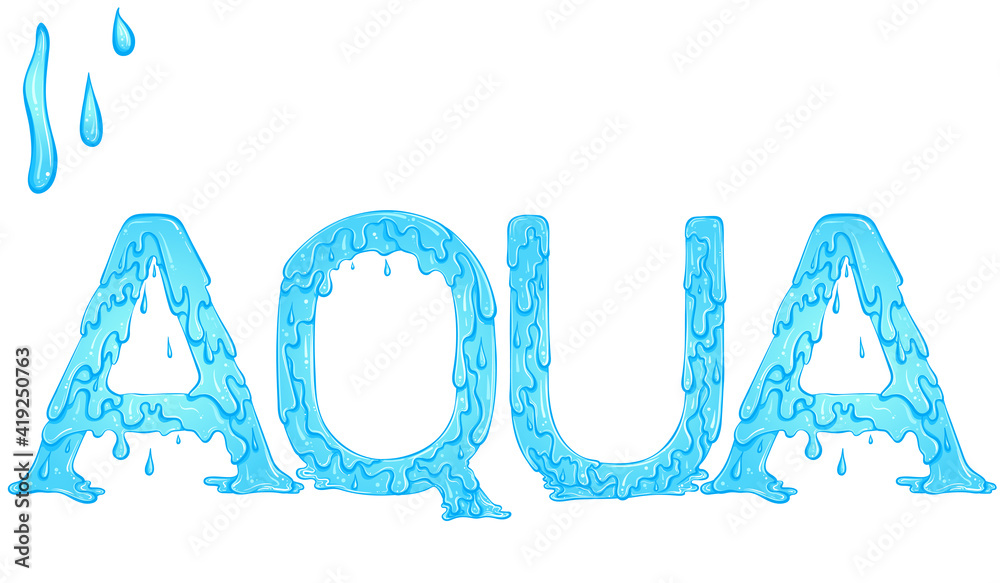 Lettering dripping word Aqua blue color. Vector illustration isolated ...