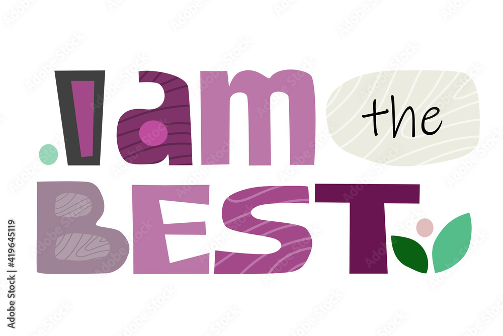 I am the best affirmation quote inspiring words. Colourful vector text ...