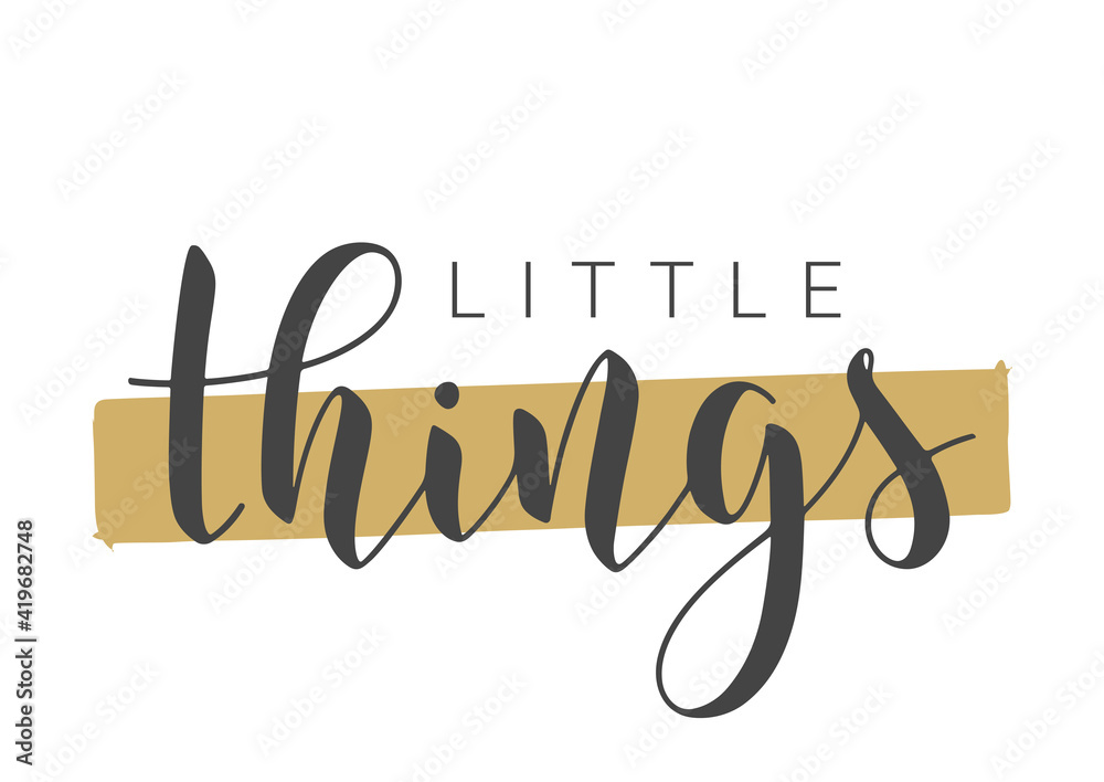 Vector Stock Illustration. Handwritten Lettering of Little Things ...