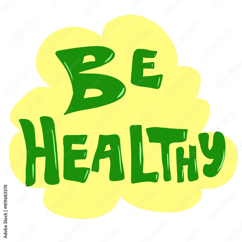 Be healty – hand drawn cartoon lettering about health. Design element ...