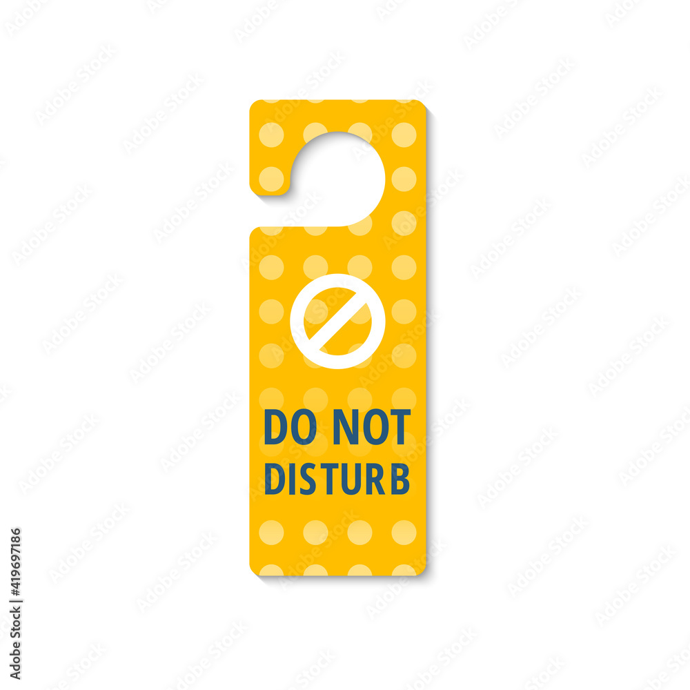 Do not disturb isolated yellow door hanger sign. Vector hotel, motel or ...