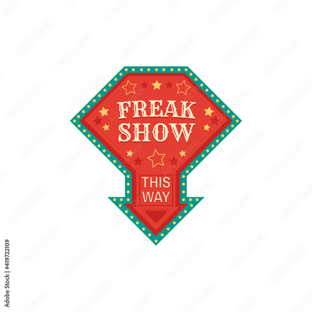 Circus pointing sign board to freak show isolated this way pointer in ...