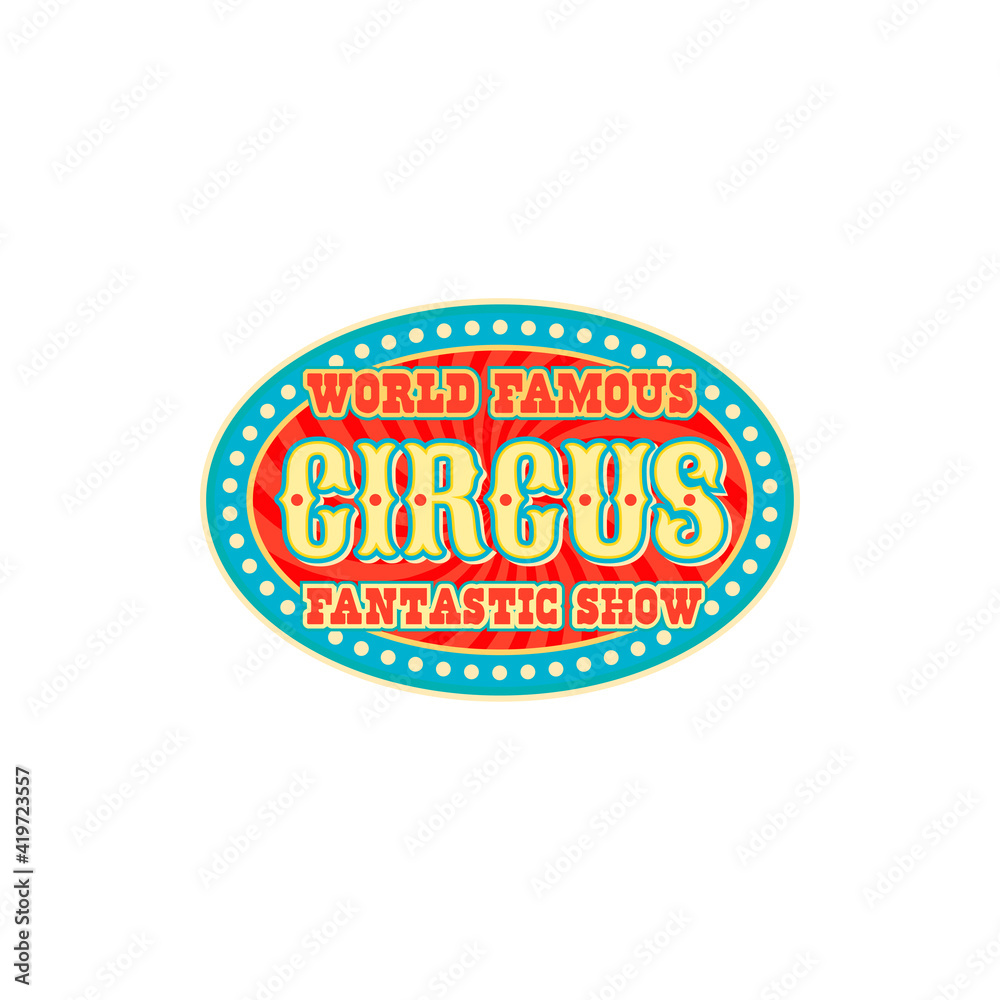 Welcome to circus show isolated retro oval invitation to old carnival ...