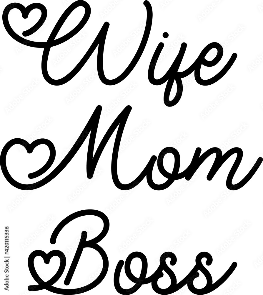 Wife Mom Boss Isolated Vector Quote On White Background Hand Drawn