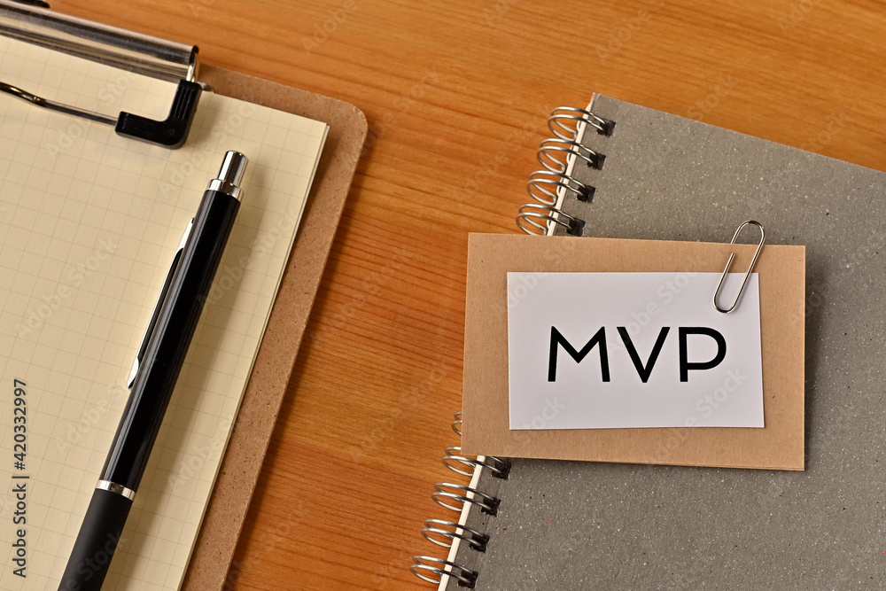 There is a piece of paper with the word MVP written on it. It was an ...