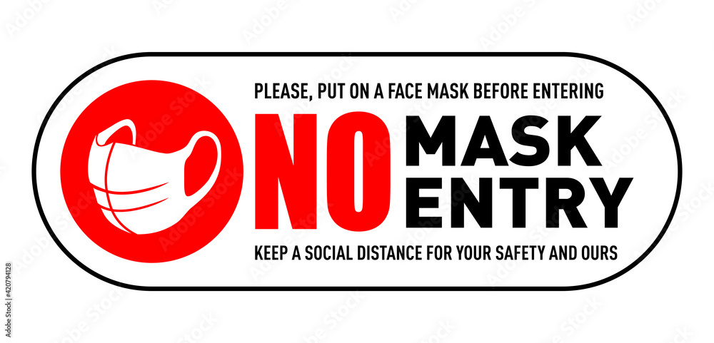 Warning sign without a face mask no entry and keep distance. Front door ...