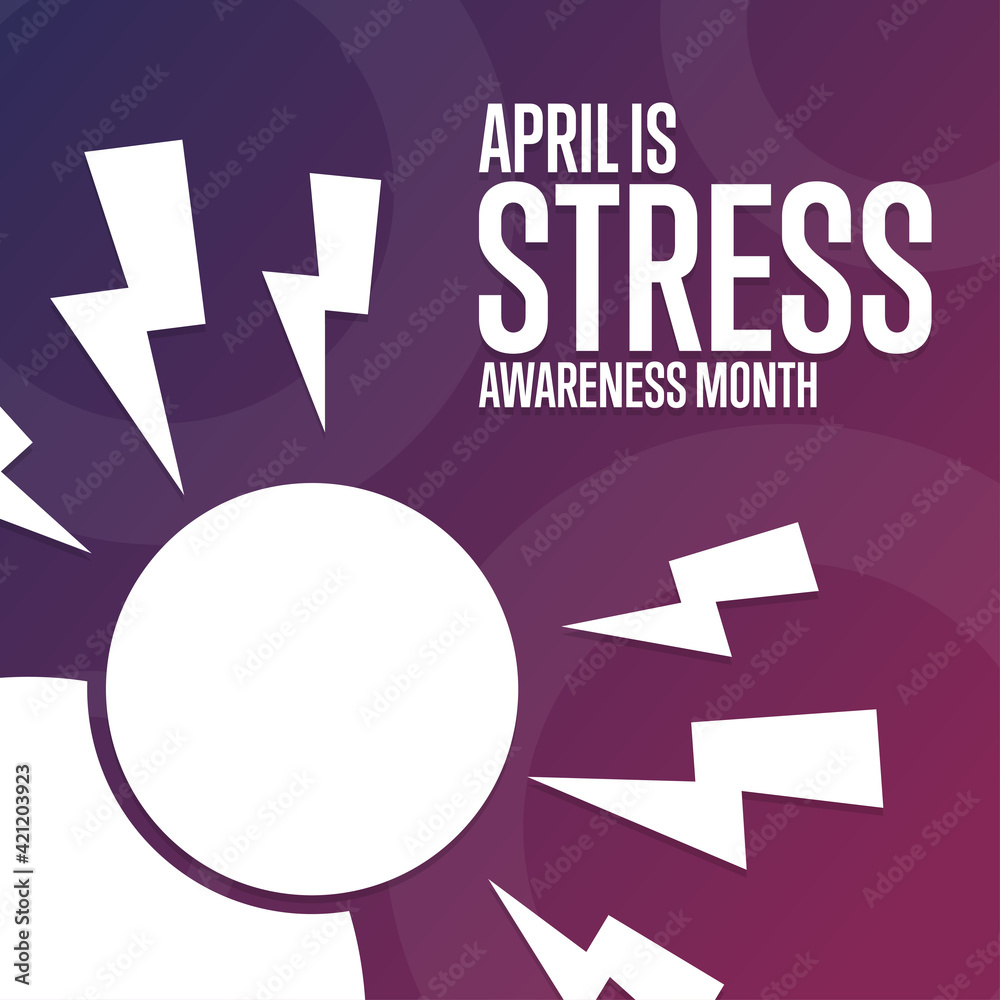 April is Stress Awareness Month. Holiday concept. Template for ...