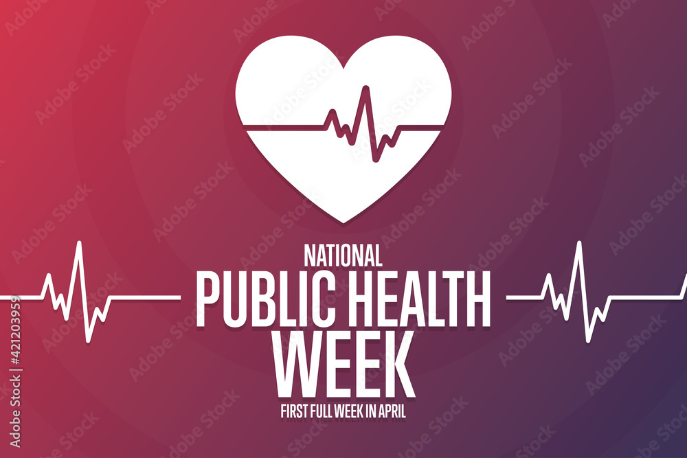 National Public Health Week. First Full Week in April. Holiday concept ...