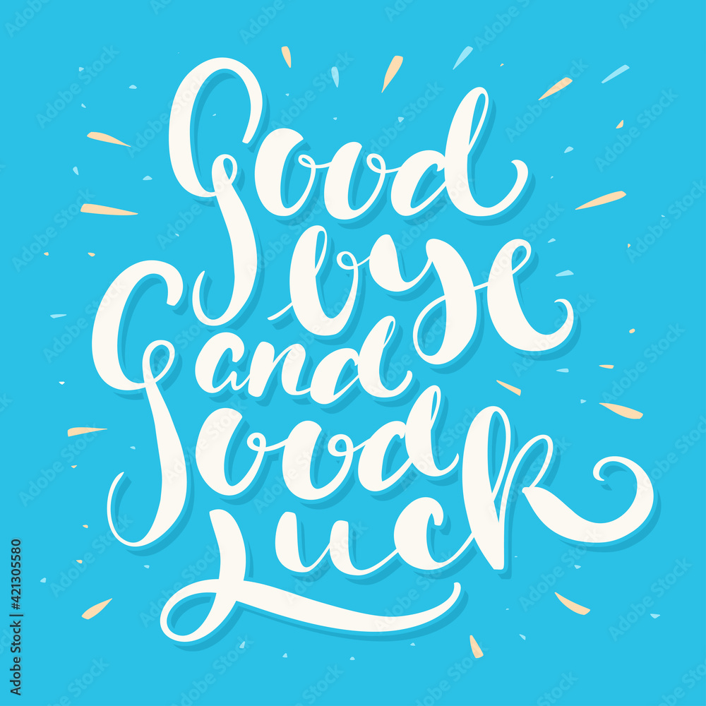 Goodbye and Good luck. Farewell card. Vector handwritten lettering ...