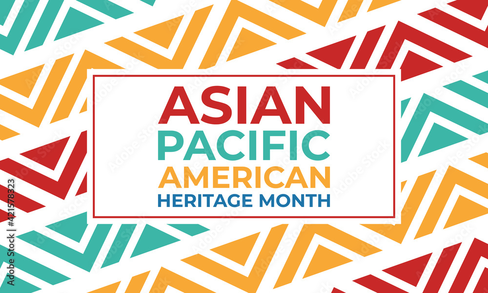 May is Asian Pacific American Heritage Month (APAHM), celebrating the ...