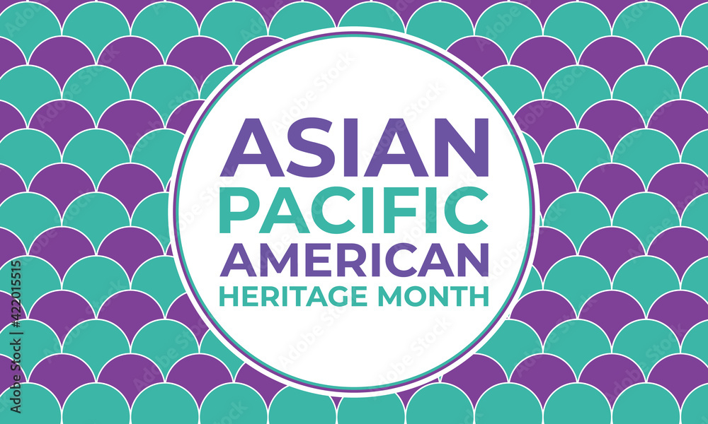 May is Asian Pacific American Heritage Month (APAHM), celebrating the ...