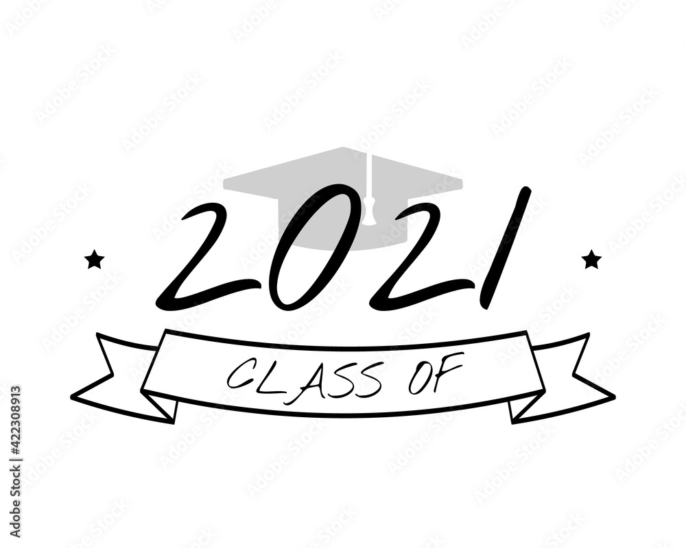 Class of 2021 with Graduation Cap. Template for graduation design ...