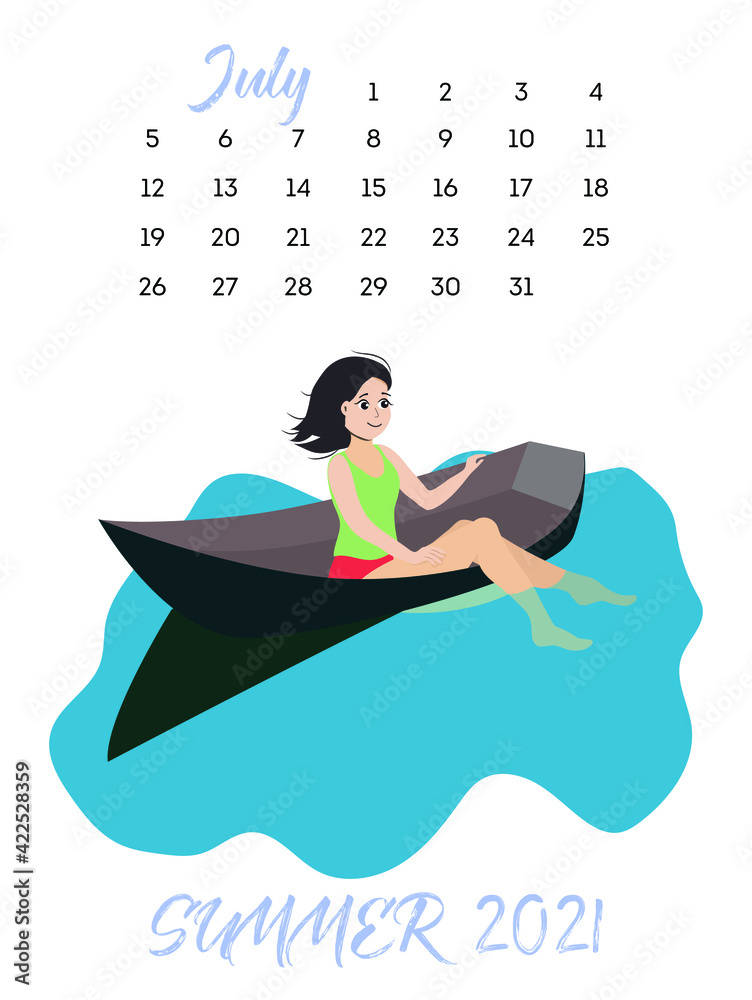 Calendar sheet for the month of July 2021. A cartoon girl in flat style ...
