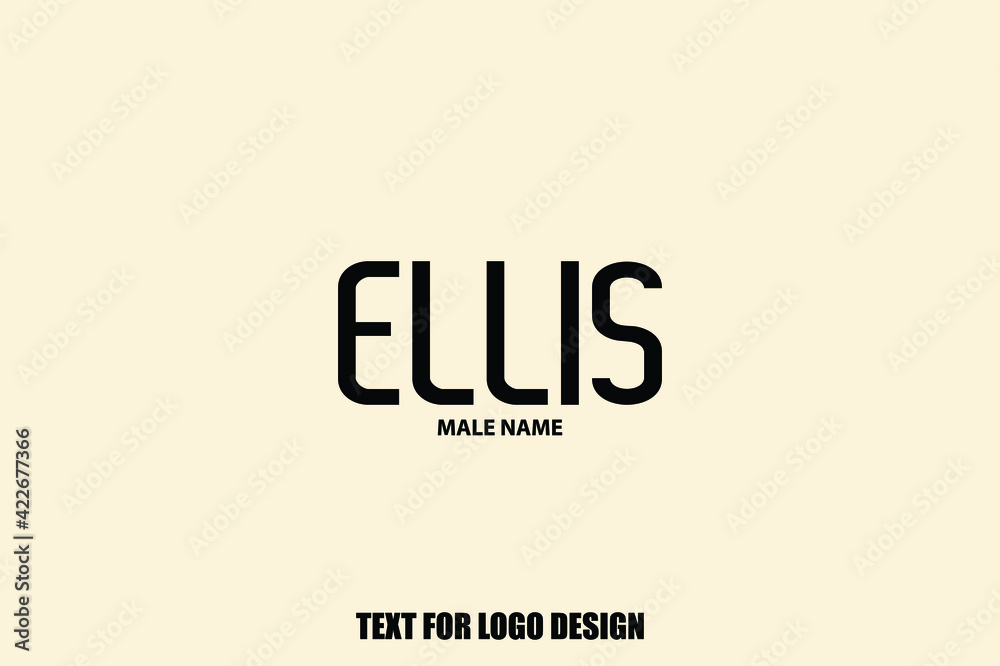Ellis Male Name Elegant Vector Text For Logo Designs and Shop Names ...