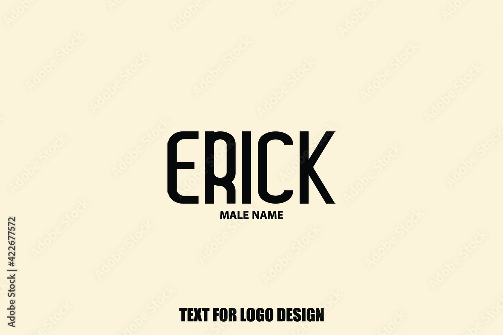 Erick Male Name Elegant Vector Text For Logo Designs and Shop Names ...