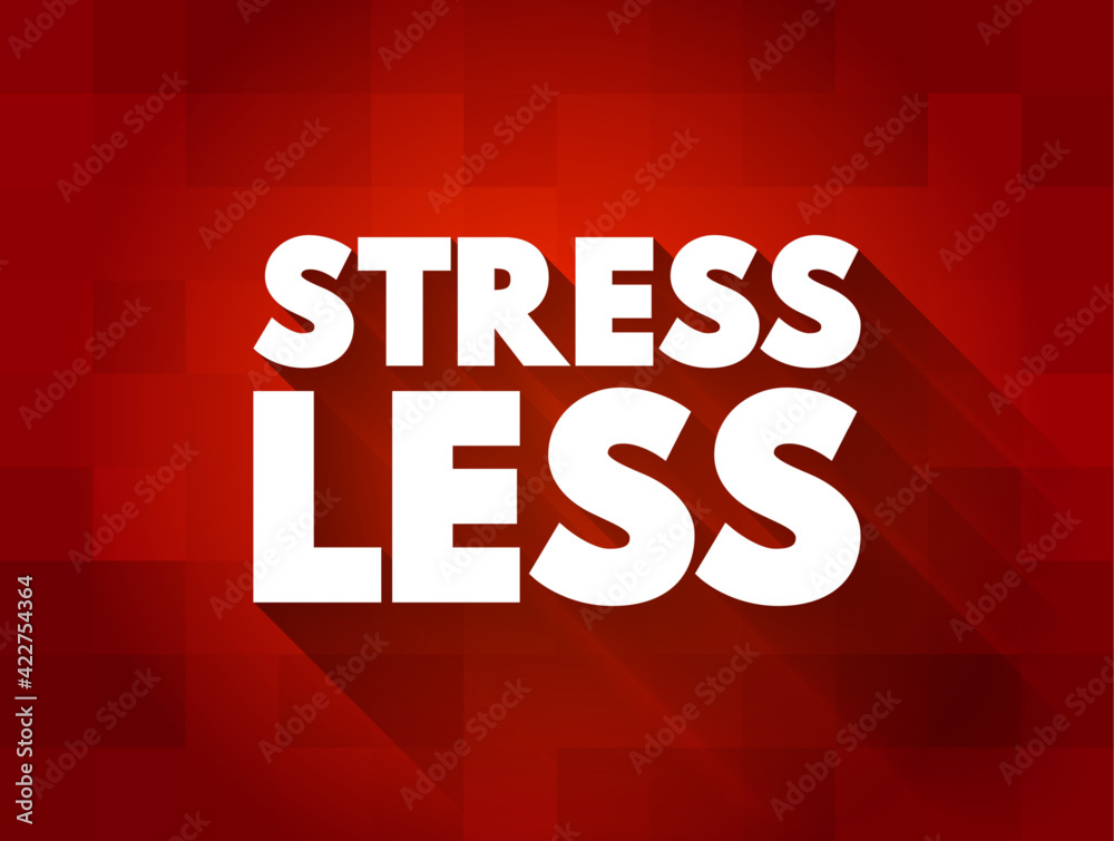 Stress Less text quote, concept background Stock Vector | Adobe Stock