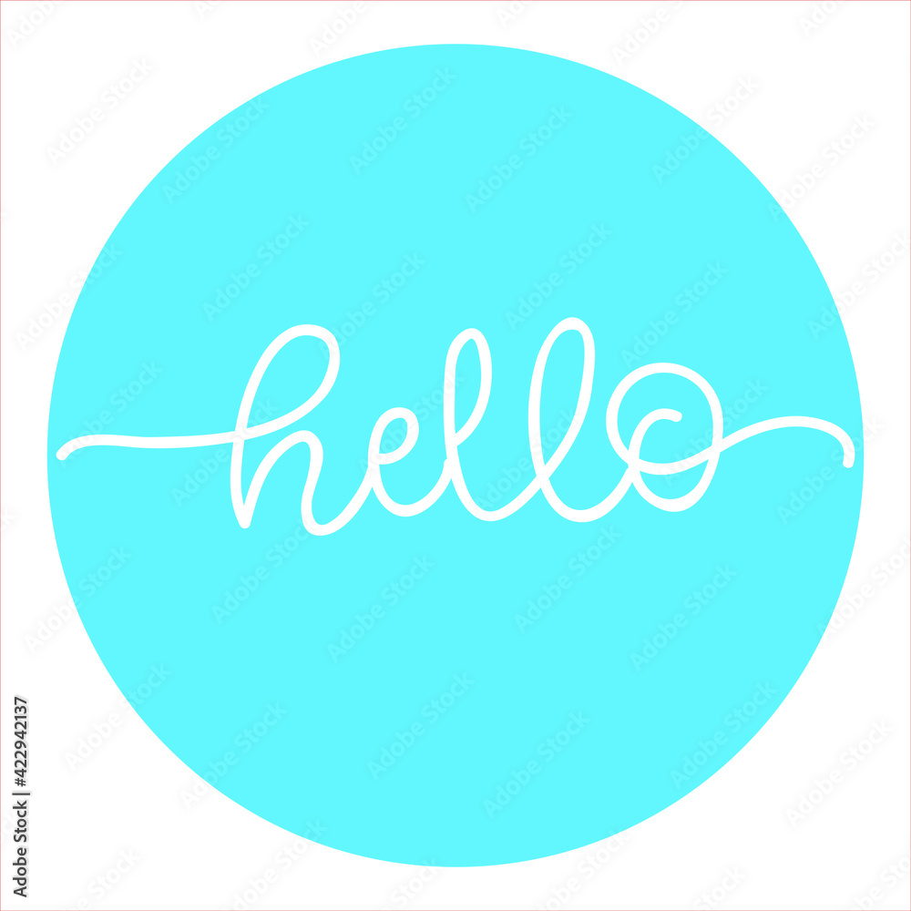 Hello hand lettering text white on light blue circle background. Modern ...