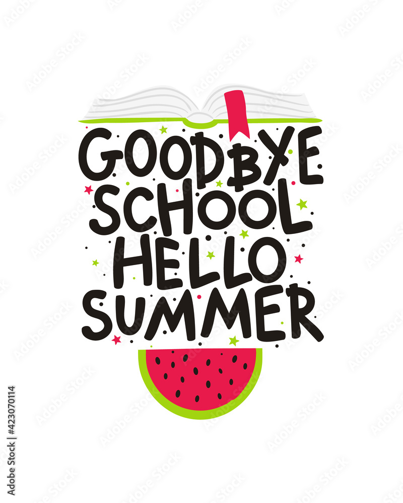 Goodbye School Hello Summer. Cute hand drawn card with open book and ...