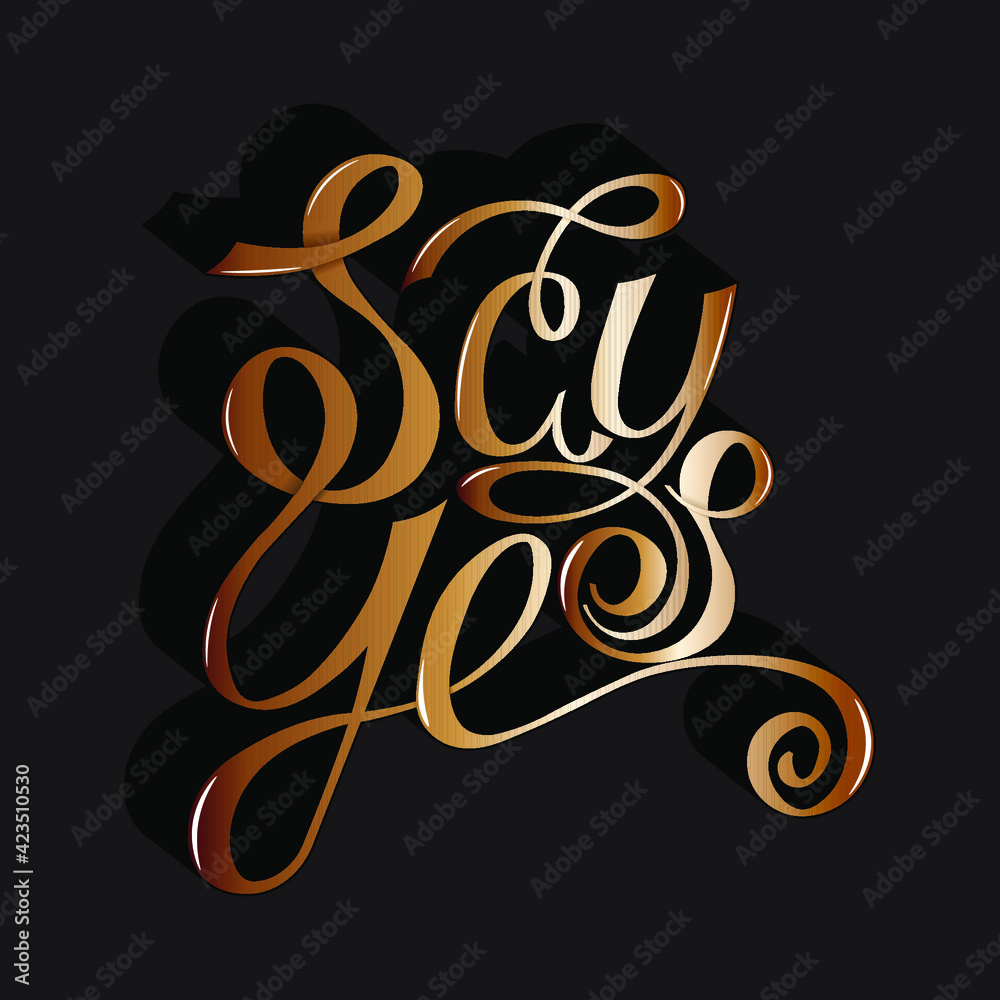 Gold lettering say yes with swirls. unique beautiful letters with ...
