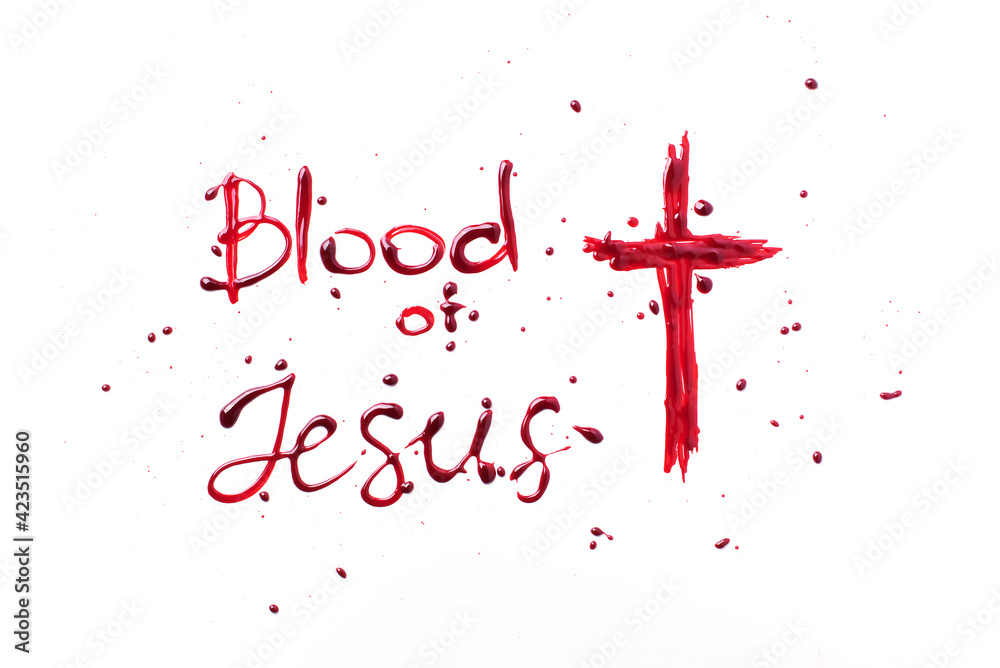 Text Blood of Jesus isolated on white background. Crucifix ox Jesus ...