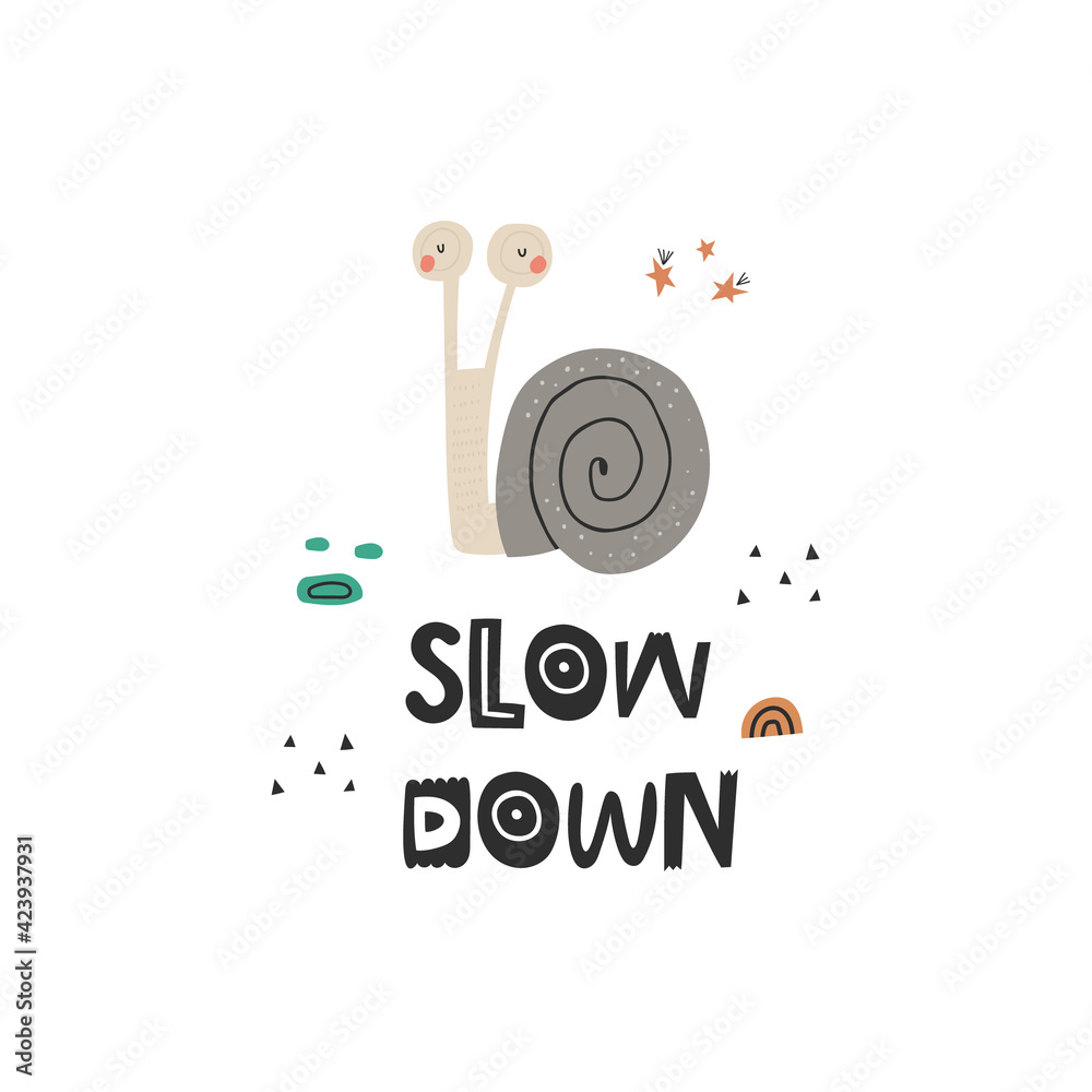 Slow Down creative hand drawn lettering quote and funny crawling snail ...