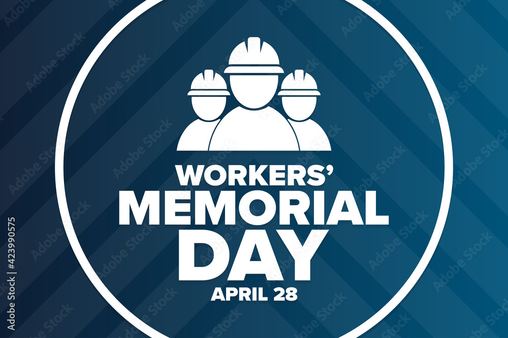 Workers’ Memorial Day. April 28. Template for background, banner, card, poster with text ...