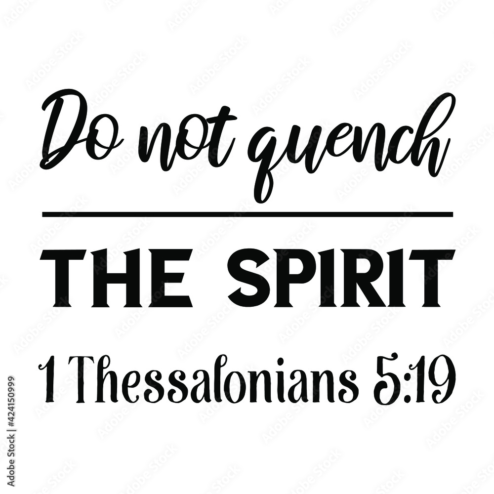 Do Not Quench The Spirit Bible Verse Quote Stock Vector Adobe Stock do-not-quench-the-spirit-bible-verse-quote-stock-vector-adobe-stock