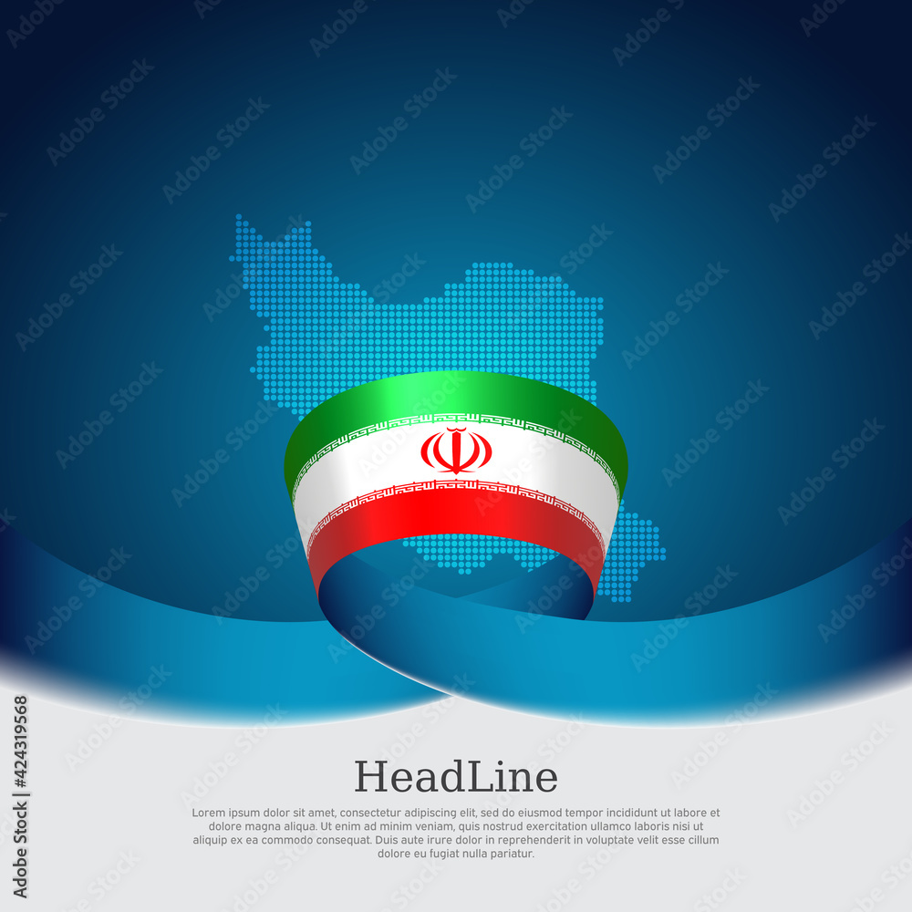Iran flag and map background. State iranian patriotic banner, cover ...