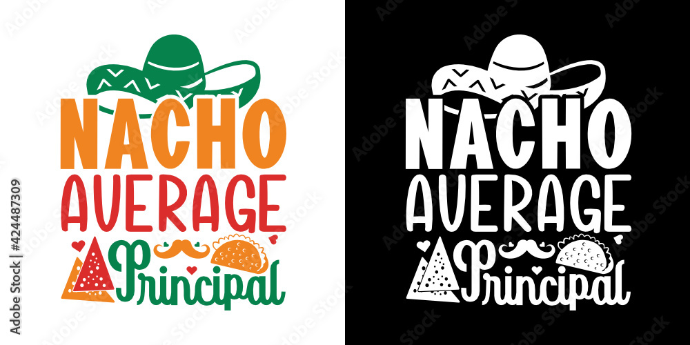 Nacho Average Principal SVG Cut File | Cinco De Mayo Svg | Mexican Hat ...