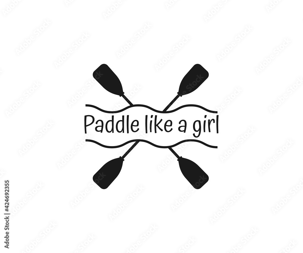 Paddle like a girl SVG, Beach Quotes, Canoe Svg, Kayak SVG,Kayak T-shir ...