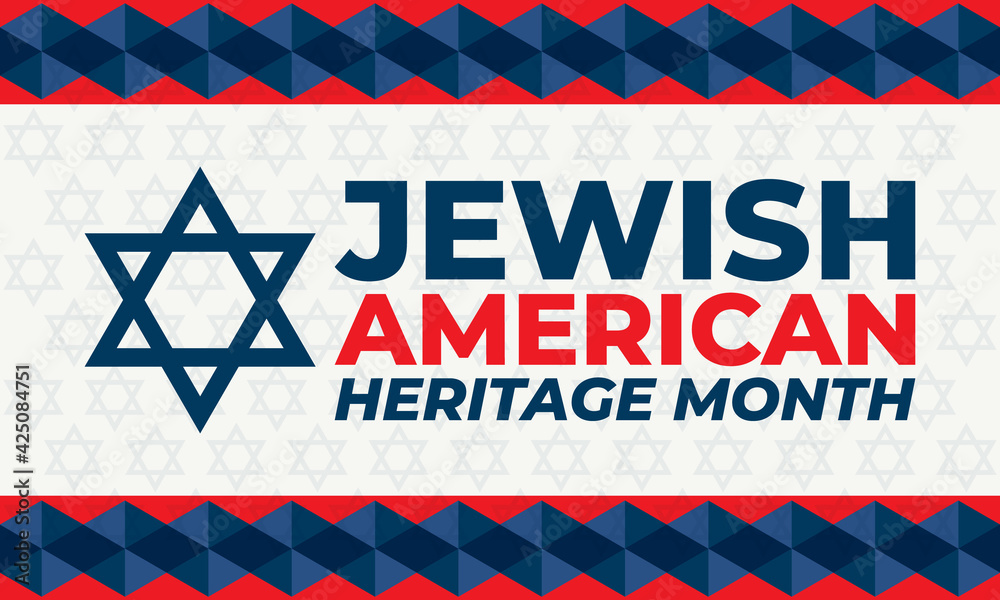 Jewish American Heritage Month (JAHM) is an annual recognition and ...