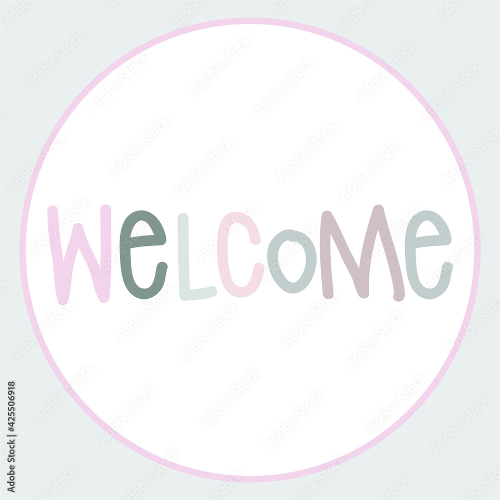 welcome hand lettering text with vintage color tone on white circle ...