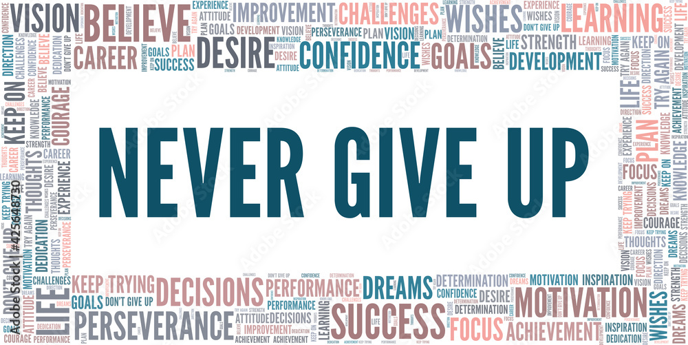 Never give up vector illustration word cloud isolated on a white ...