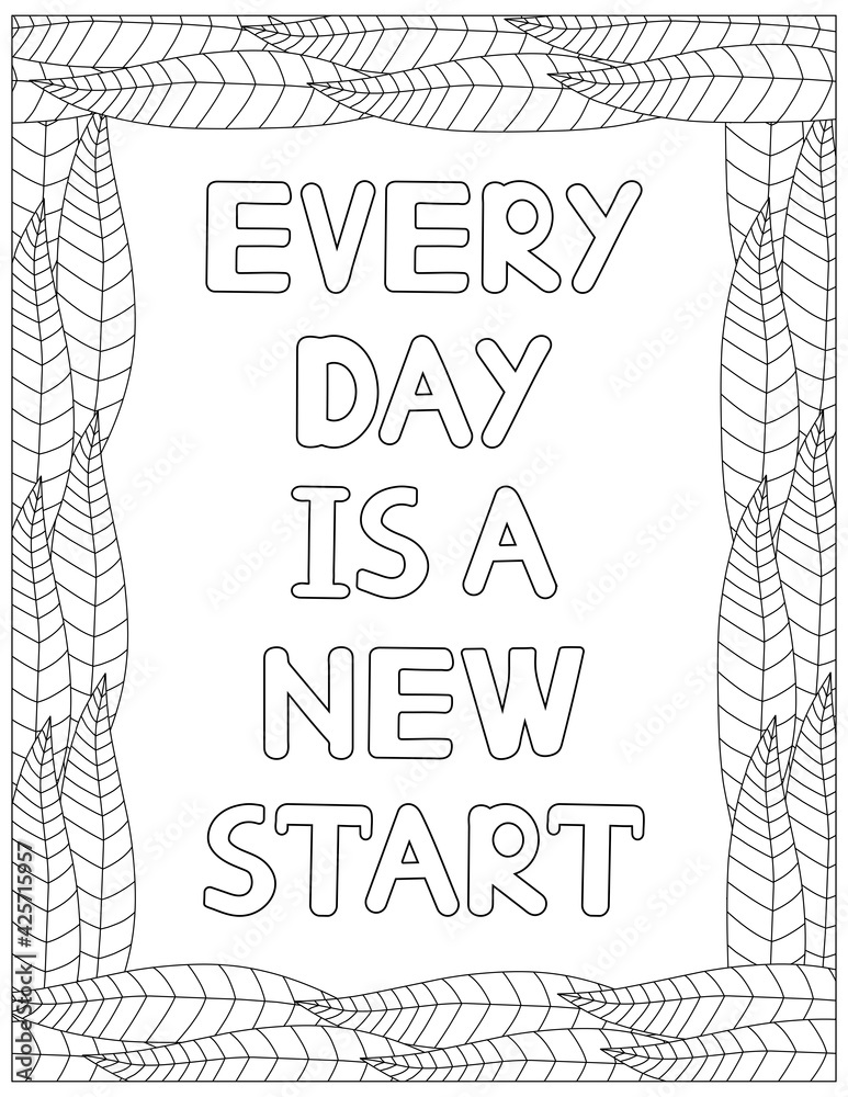 Every day is a new start. Quote coloring page. Affirmation coloring ...