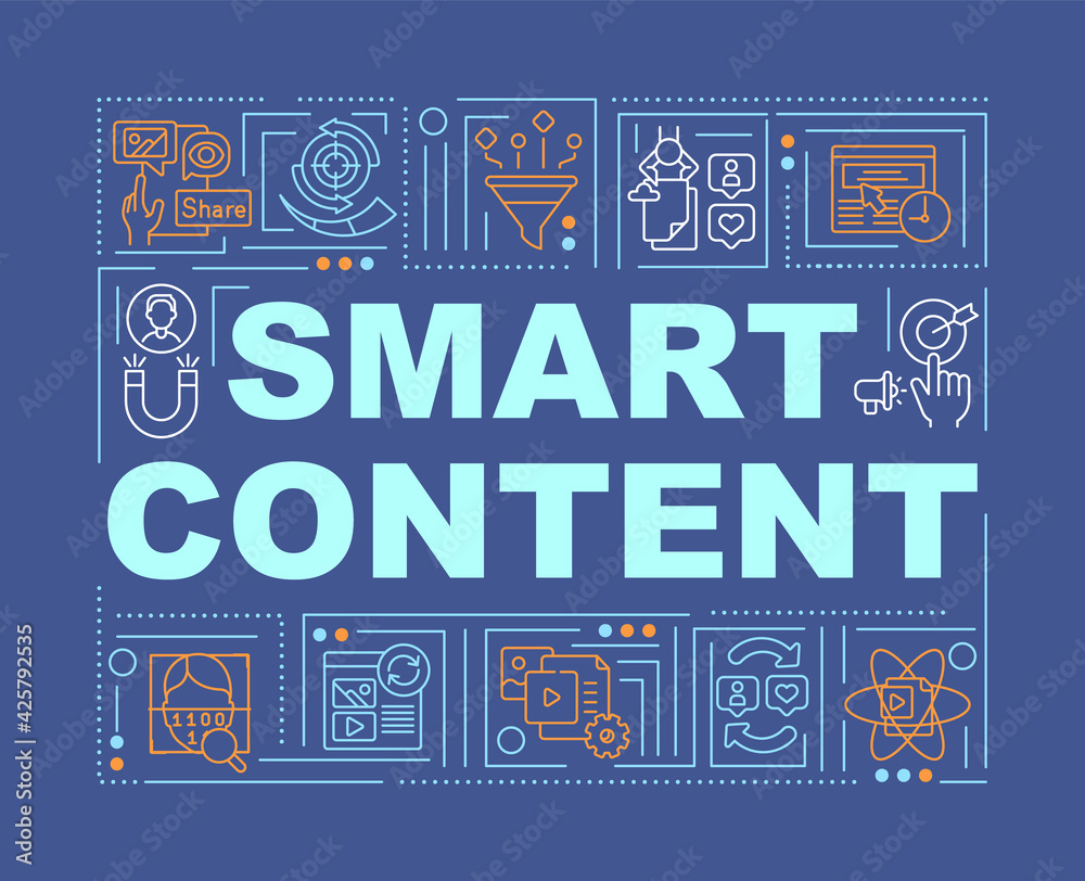 Smart content word concepts banner. Dynamic changing of data and trends ...