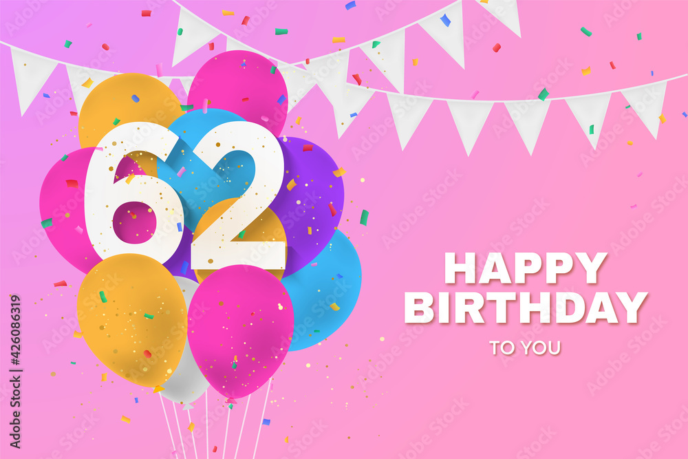 Happy 62th birthday balloons greeting card background. 62 years ...