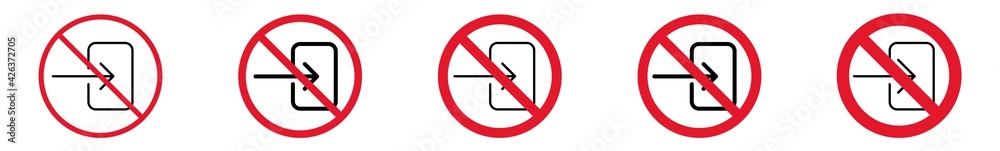 Prohibition Sign No Exit No Entry Forbidden Icon Set | No Entry ...