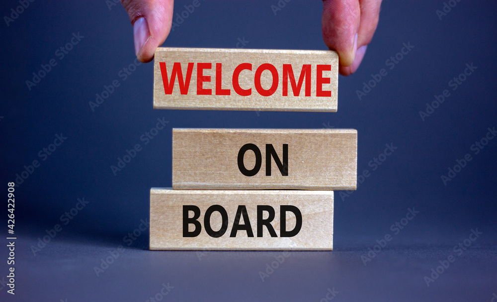 Welcome on board symbol. Wooden blocks with words 'Welcome on board ...